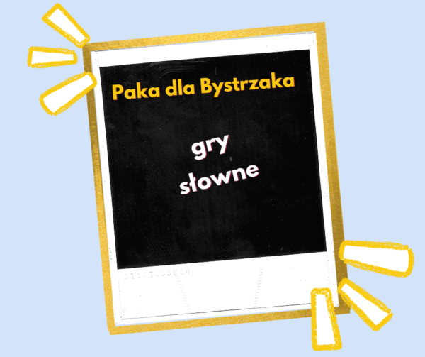 Gry słowne - Paka dla Bystrzaka/ Mistrzowska Dydaktyka